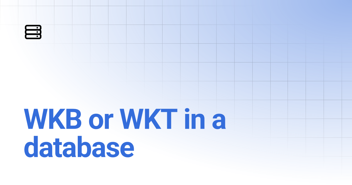WKB or WKT in a database | JMap Server Kathmandu