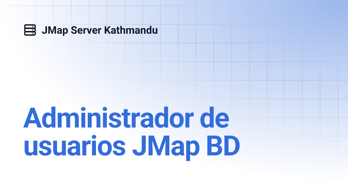 Administrador de usuarios JMap BD | Español | JMap Server Kathmandu