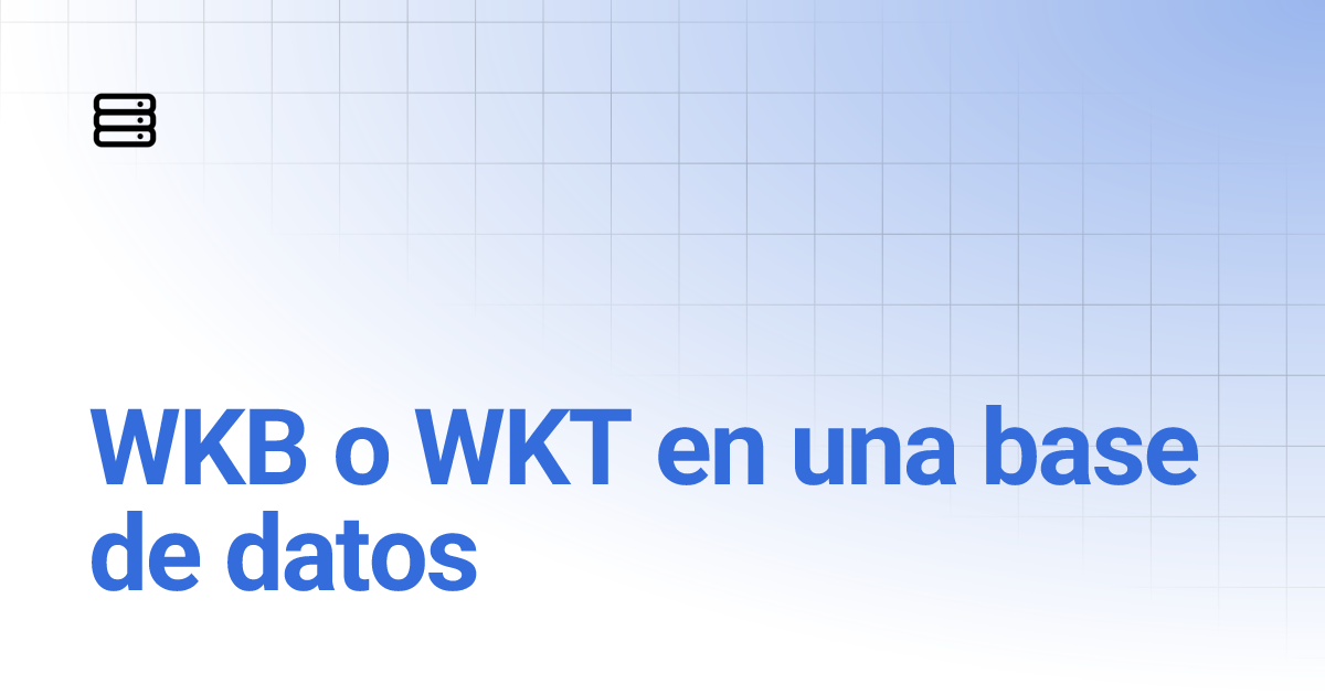 WKB o WKT en una base de datos | JMap Server Kathmandu