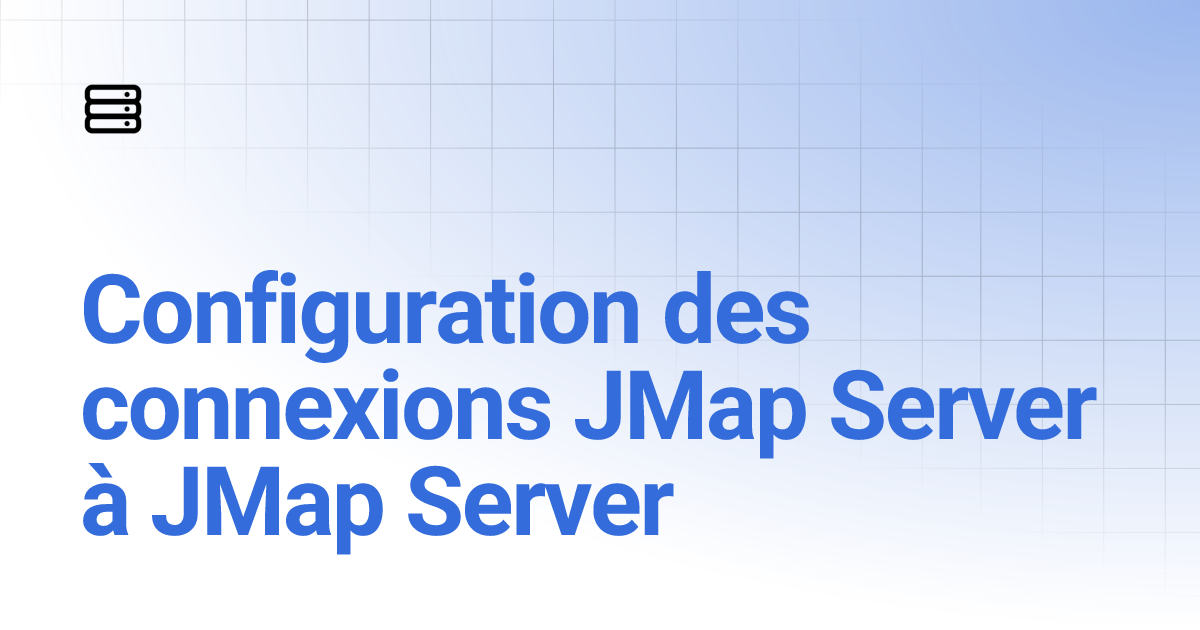 Configuration des connexions JMap Server à JMap Server | JMap Server ...